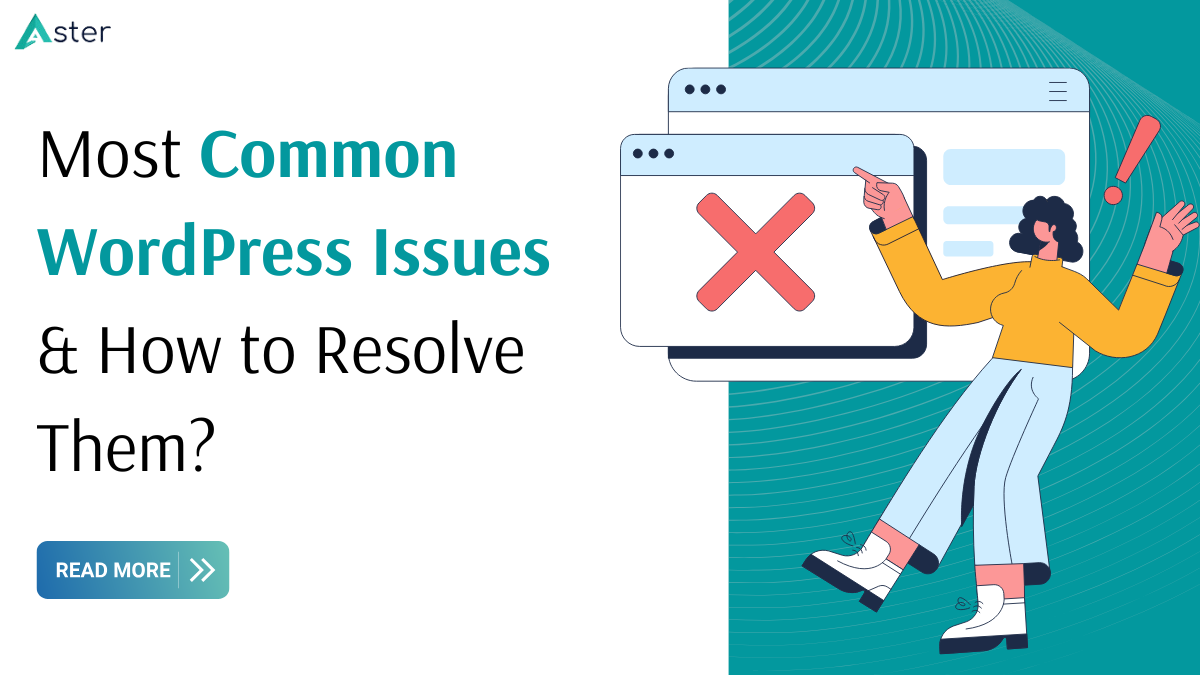 Most Common WordPress Issues & How to Resolve Them? – asterthemes