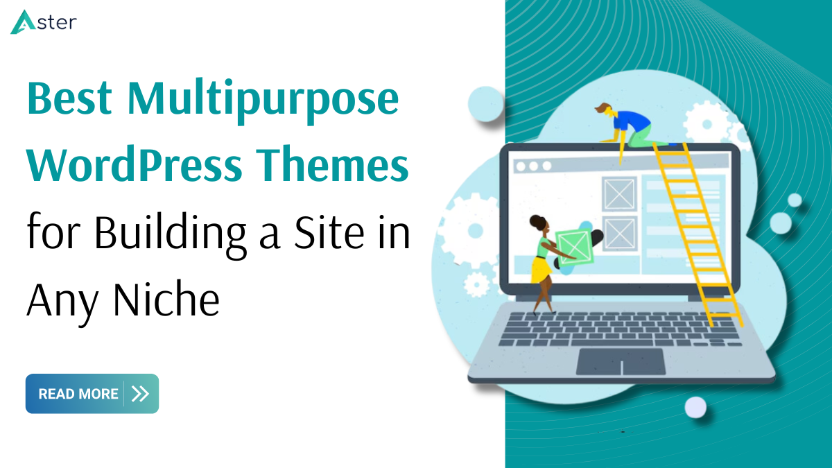 Best Multipurpose WordPress Themes for Building a Site in Any Niche – asterthemes